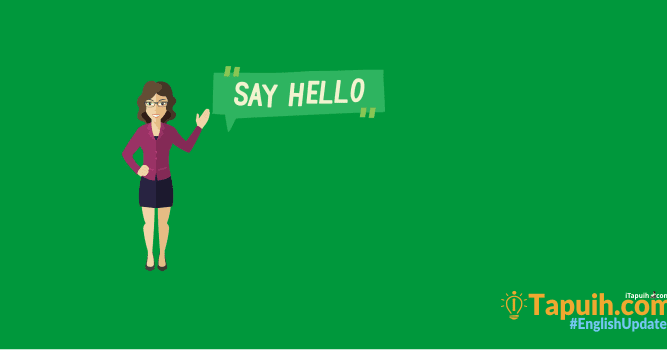 11 Ungkapan Say HELLO Dalam Bahasa Inggris - English Class