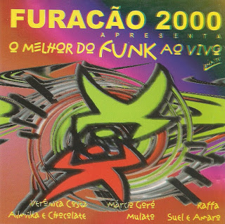 FUNK DAS ANTIGAS OFICIAL DO BRASIL: CD FURACÃO 2000 O MELHOR DO FUNK AO ...