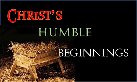 Christ’s humble beginnings