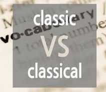 EOI CARTAGENA C1 y C2 INGLÉS: Classic vs classical