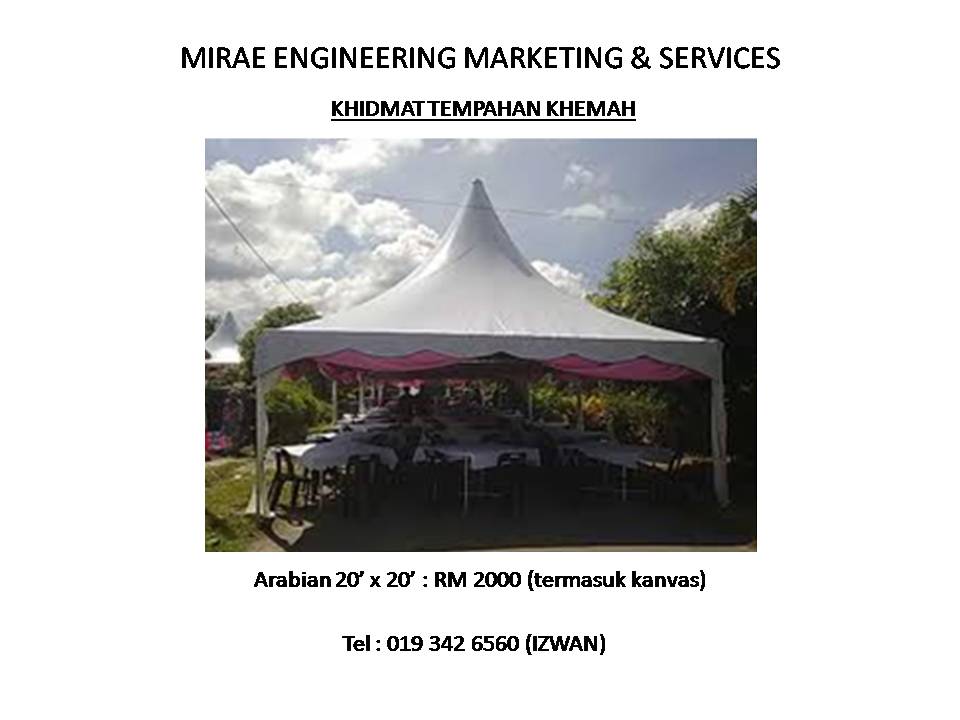 Salam from MIRAE ENGINEERING (M&E) MARKETING & SERVICES: Khidmat tempahan khemah