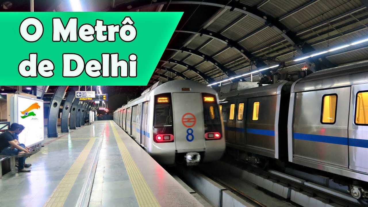 Como é o metrô de Nova Delhi, na Índia - Viagens e Beleza