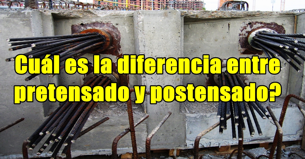 Diferencia entre pretensado y postensado. ~ INGENIERIA CIVIL