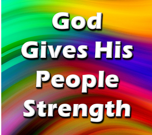 God Gives His People Strength / God Give Your People Strength ...