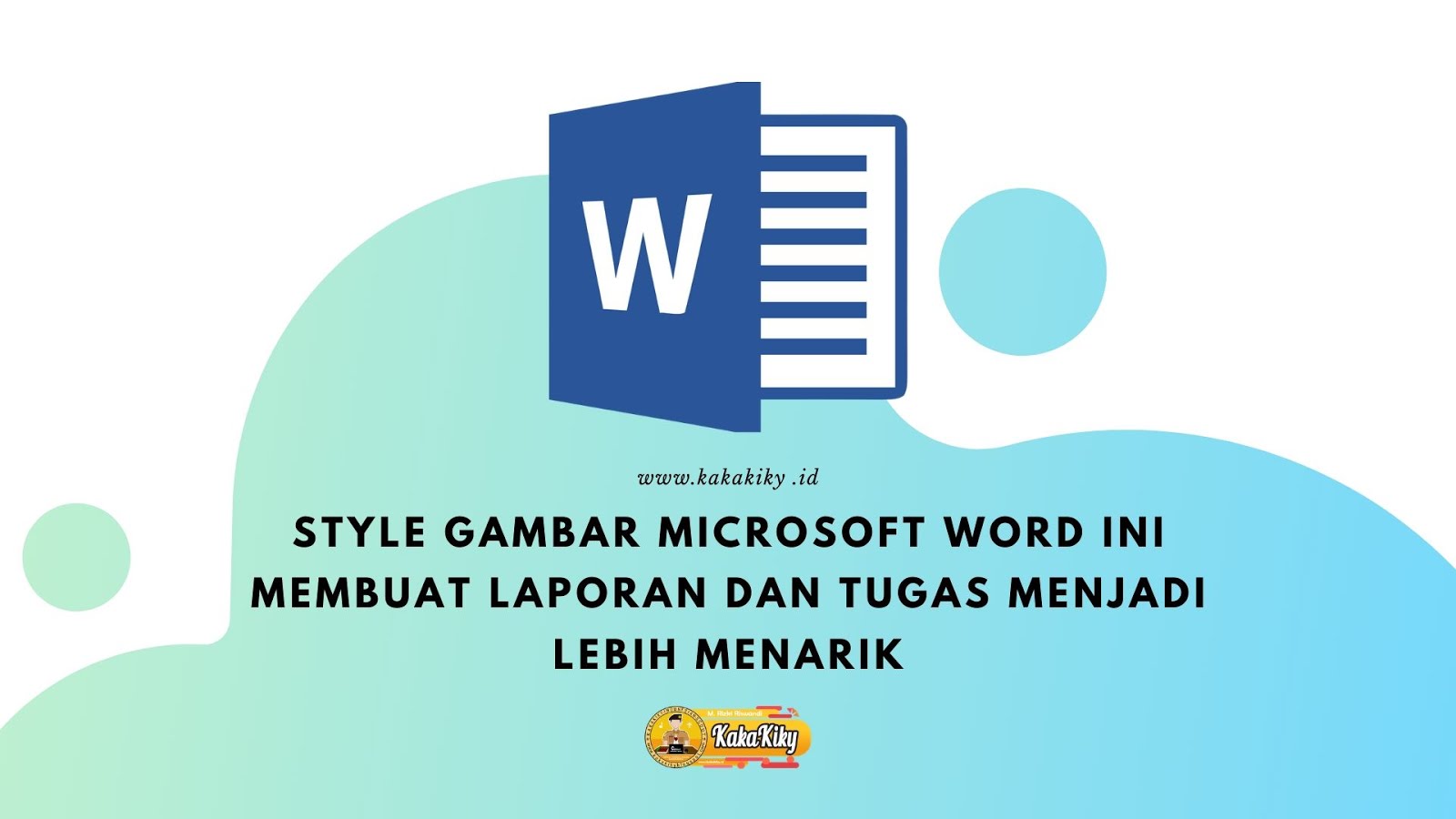 Style Gambar Microsoft Word Ini Membuat Laporan Dan Tugas Menjadi Lebih ...