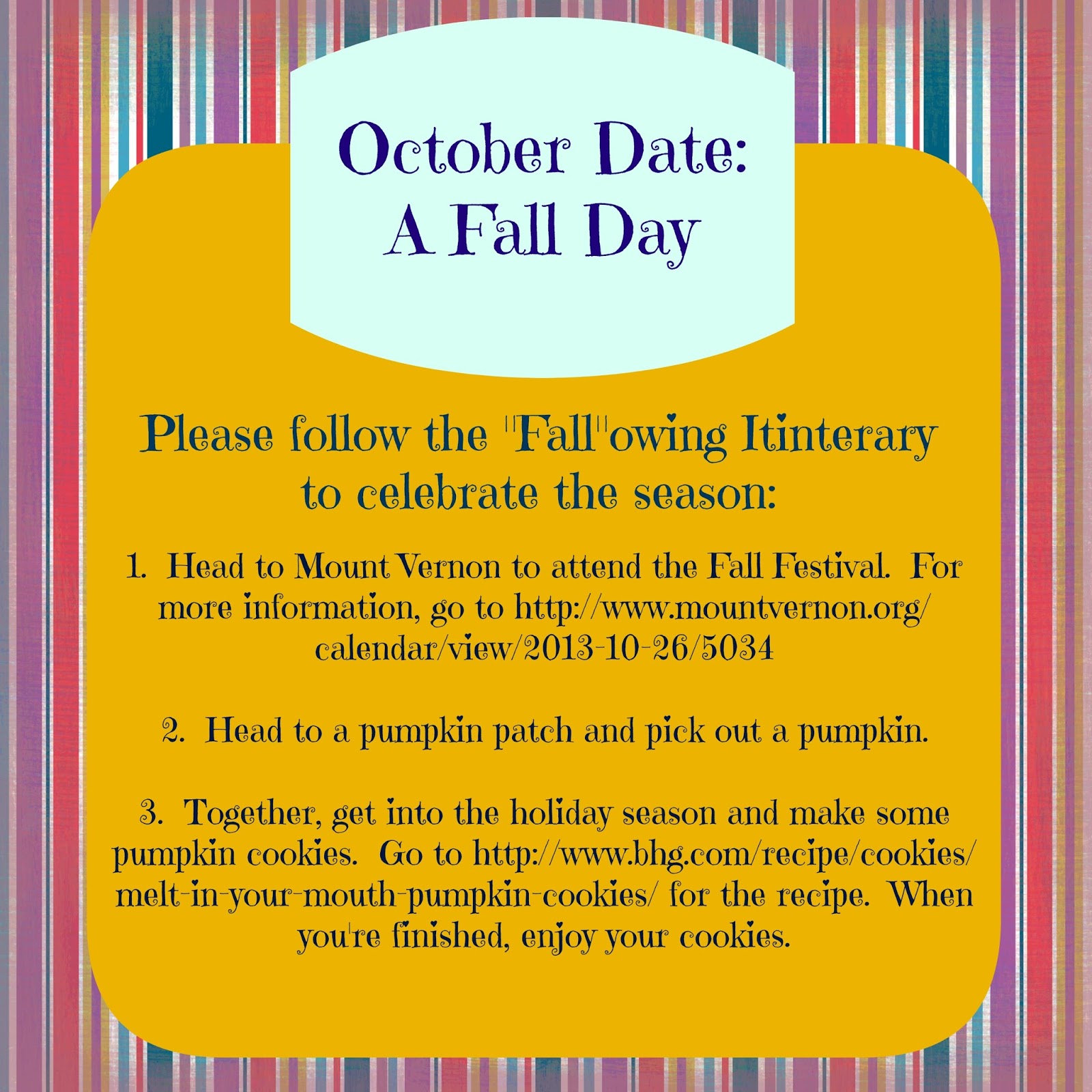 I found some cool fall festivals near their home, so I used that to ...