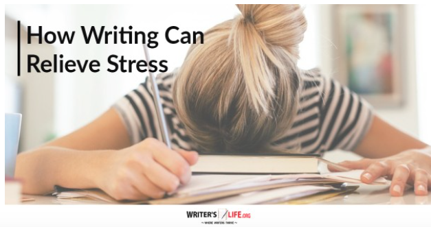 Whatever I Think Of!: 3 Ways Writing Can Relieve Stress