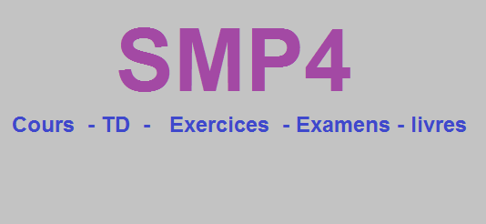 Cours,TD, Exercices, Examens Corrigées, Livres SMP4 PDF