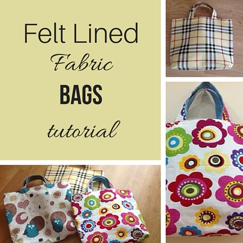 Felt Lined Fabric Bags |Keeping it Real