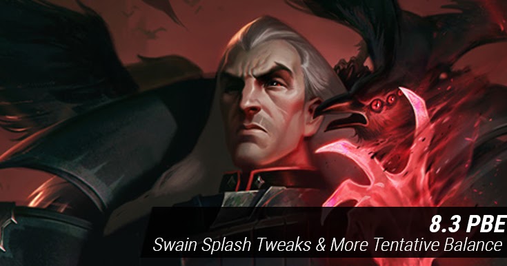 Surrender at 20: 1/31 PBE Update: Swain Splash Tweaks & More Tentative ...
