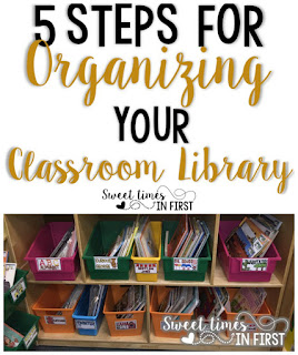 Sweet Times in First: 5 Steps for Organizing Your Classroom Library
