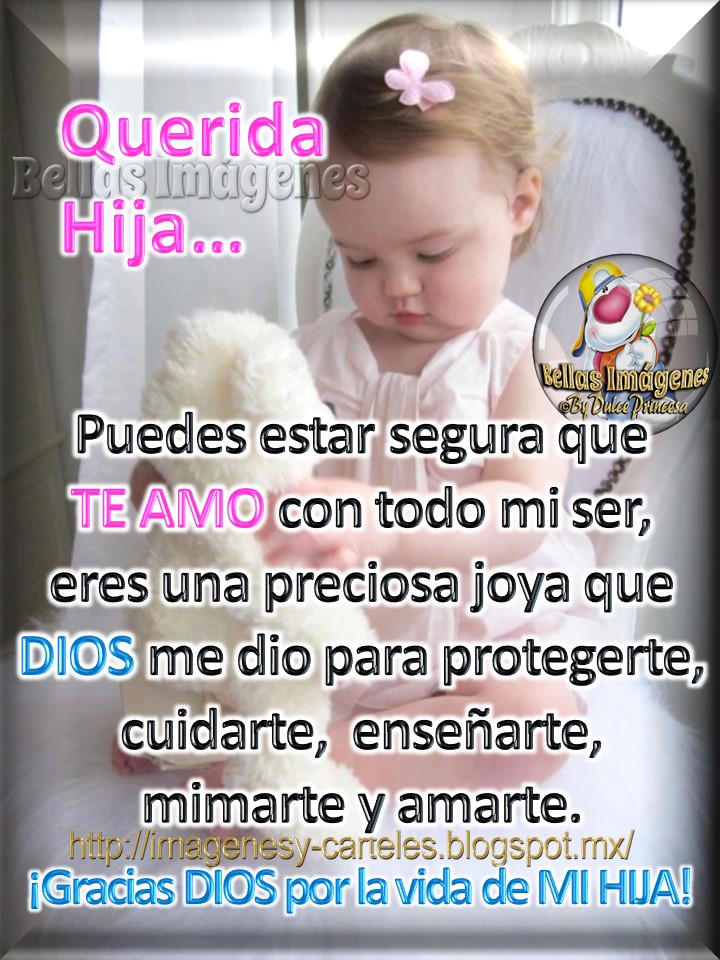 Imágenes y Carteles: QUERIDA HIJA... Puedes estar segura que TE AMO con ...