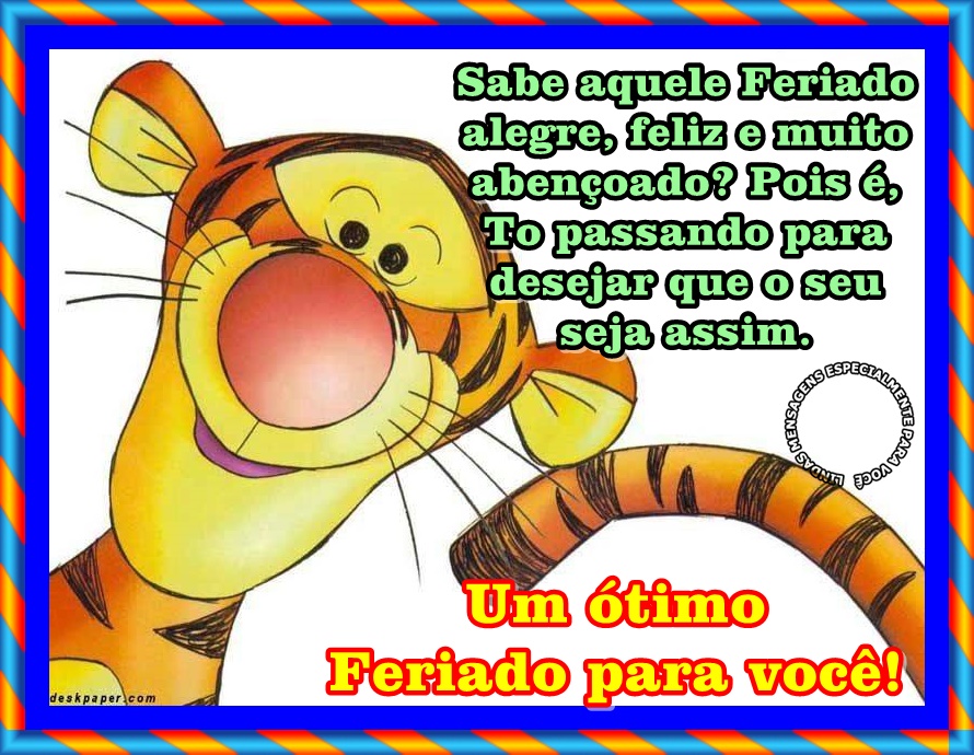 Bom Feriado - Lindas Mensagens e Reflexões para você