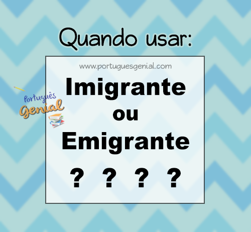Imigrante ou Emigrante? - Qual o correto? | Português Genial