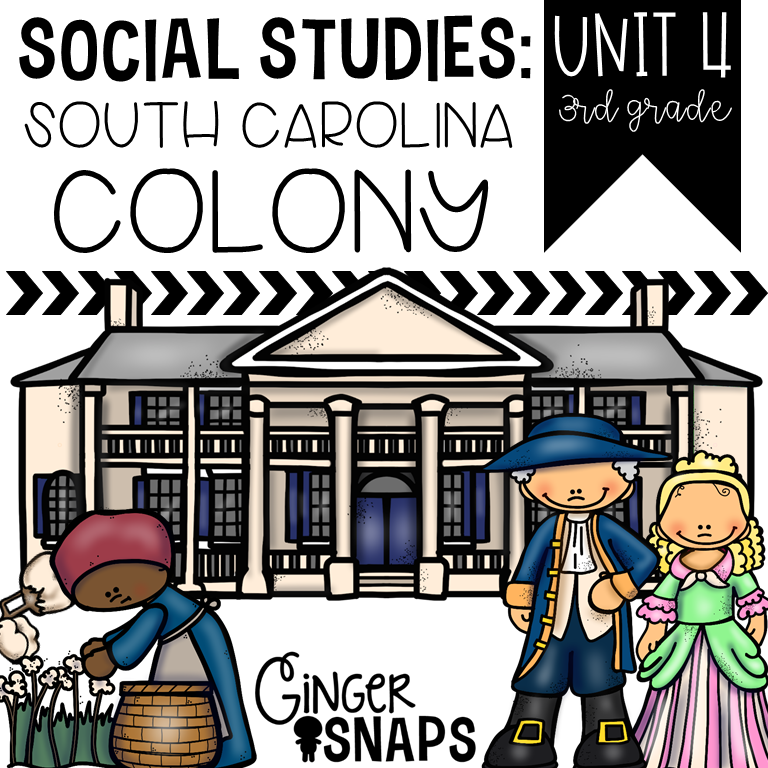 Ginger Snaps: The South Carolina Colony {Unit 4}