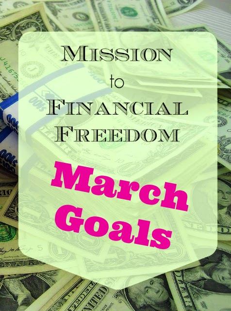 Mission to Financial Freedom: March Financial Goals | Harvey Ever After