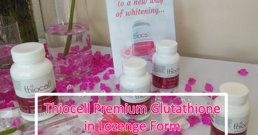 Feature: Thiocell Premium Glutathione | Dear Kitty Kittie Kath- Top ...
