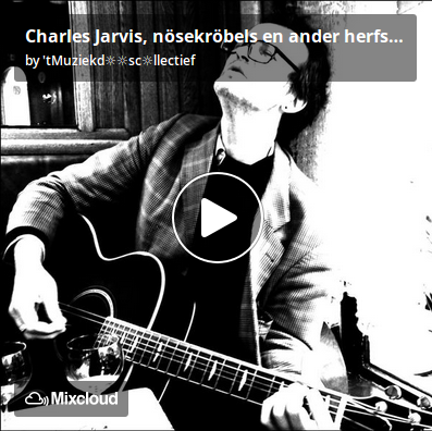 De Muziekd☼☼s: Charles Jarvis, nösekröbels en ander herfstj☼eksel