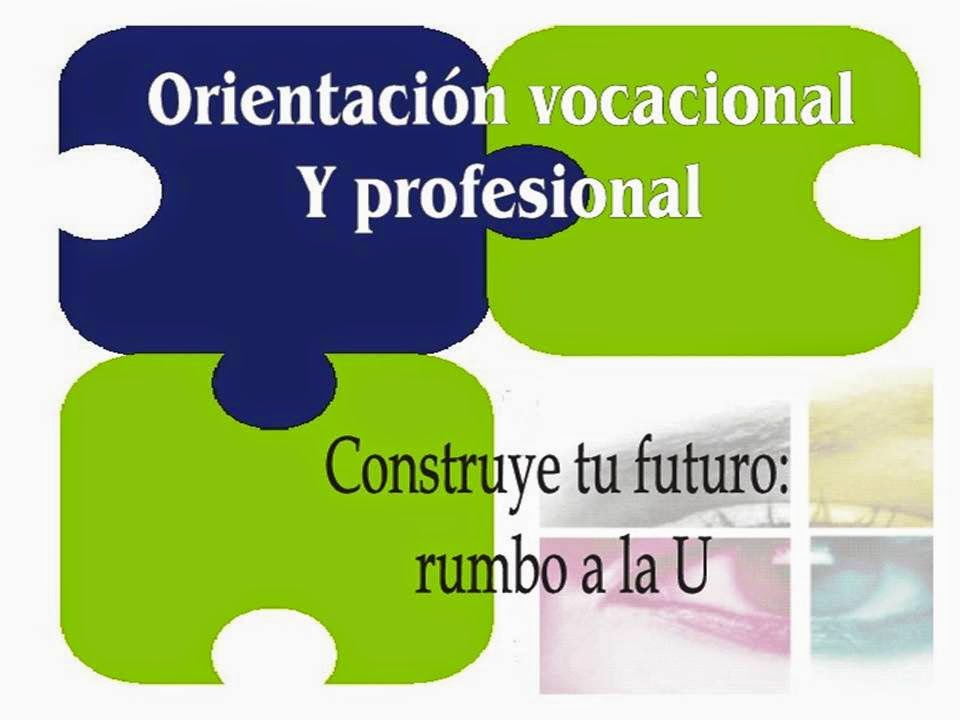 ORIENTACIÓN VOCACIONAL: ORIENTACIÓN VOCACIONAL