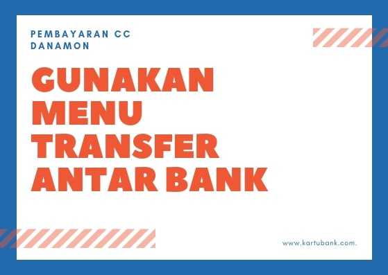 Cara Bayar Kartu Kredit Danamon di Atm BCA, Mandiri, BRI, BNI, mBCA ...