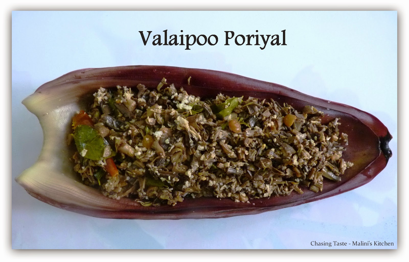 Chasing Taste: Valaipoo Porriyal - Banana Flower Stir Fry