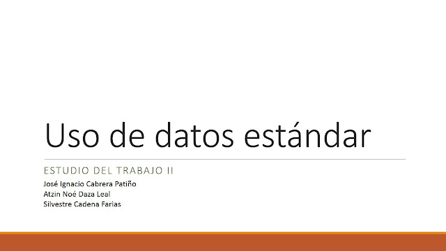 Estudio del trabajo II: Uso de datos estándar