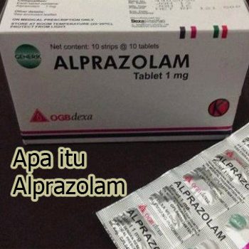 Pengertian Alprazolam dan Efek Sampingnya
