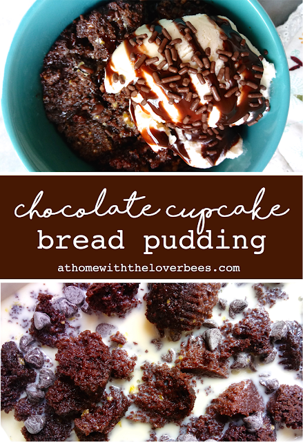 At Home with the Loverbees: Chocolate Cupcake Bread Pudding