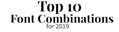 Graphic Identity: Top 10 Font Combinations for 2019