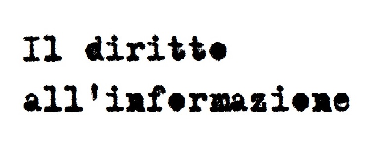 FRANCO BRUGNOLA: L'ESIGIBILITA' DEL DIRITTO ALL'INFORMAZIONE