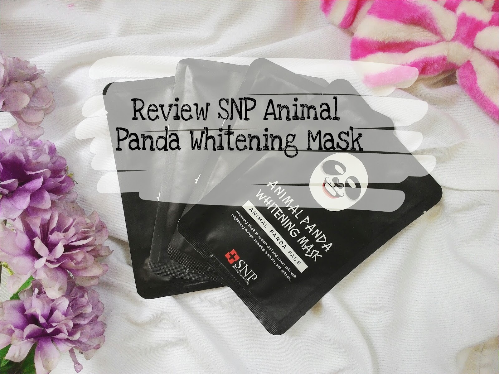 Mask Sheet yang Bisa Mencerahkan Kulit - Review SNP Animal Panda ...