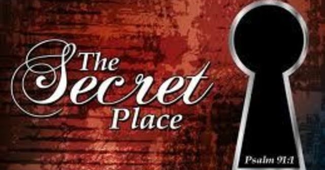 Faith, Hope and Reflections : The Secret Place