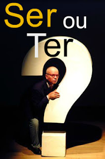 "Ser" ou "Ter" - IGREJA CASA DE ORAÇÃO CEHAB