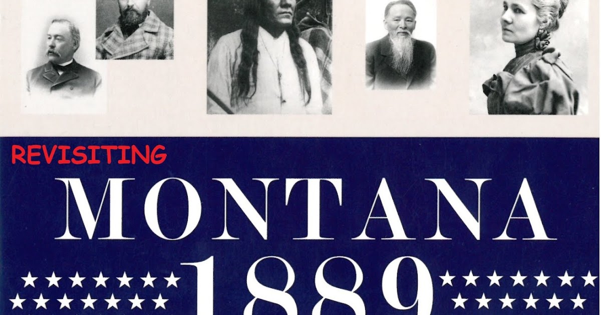 Montana History Revealed: Revisiting Montana 1889: A Book Group