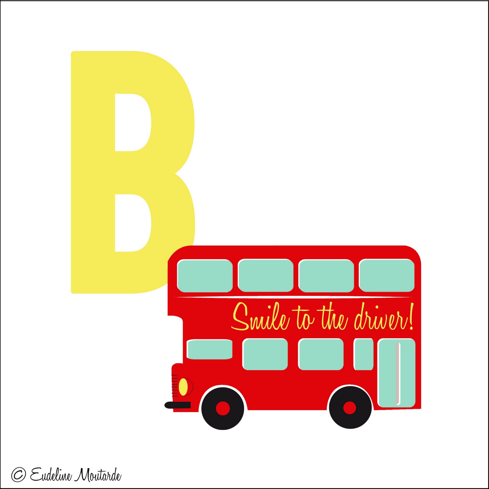 Eudeline Moutarde: Abécédaire, B comme...