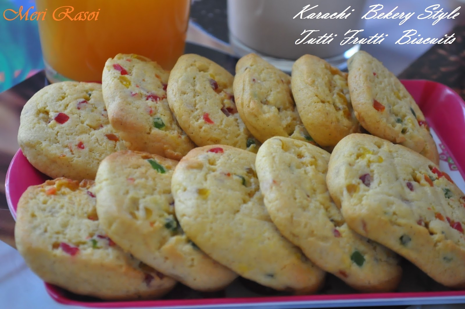Meri Rasoi - By Saumya Mishra: Karachi Bakery Style Tutti Frutti Biscuits