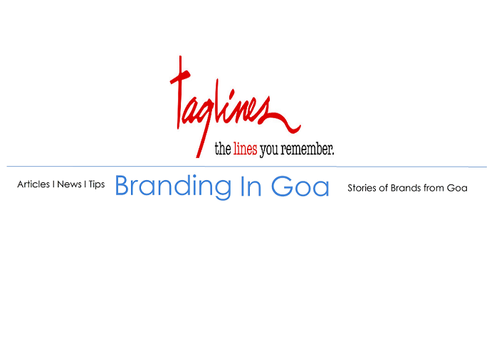 Taglines-Brands in Goa (31-40) ~ BRANDING IN GOA