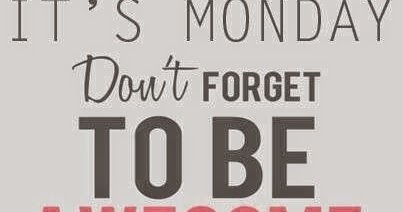 Extra Ordinary...but Fabulous!: Oh yay it's Monday!!! Said no one ever!