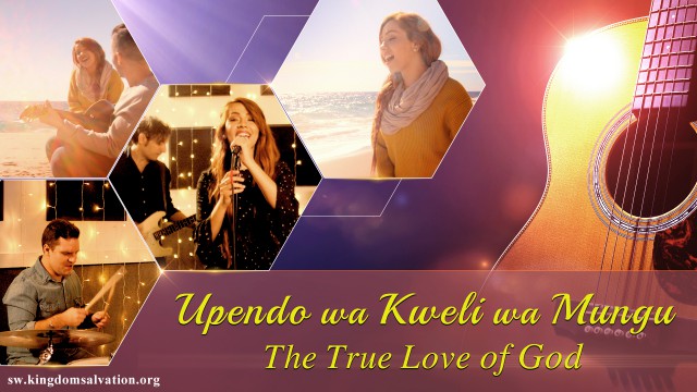 Mungu ni Mkuu | "Upendo wa Kweli wa Mungu" Swahili Gospel Song | Asante ...
