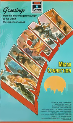 Fist of B-List: Miami Connection (1987)