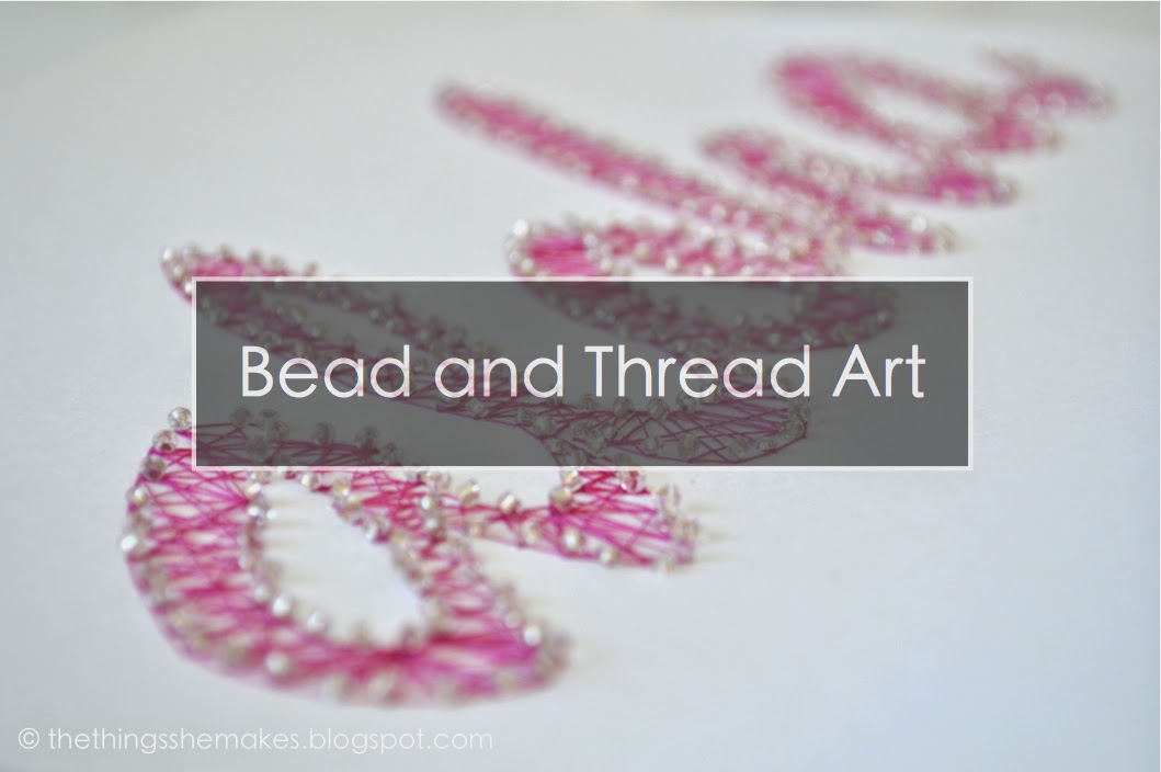 Bead and Thread Word Art | The Things She Makes