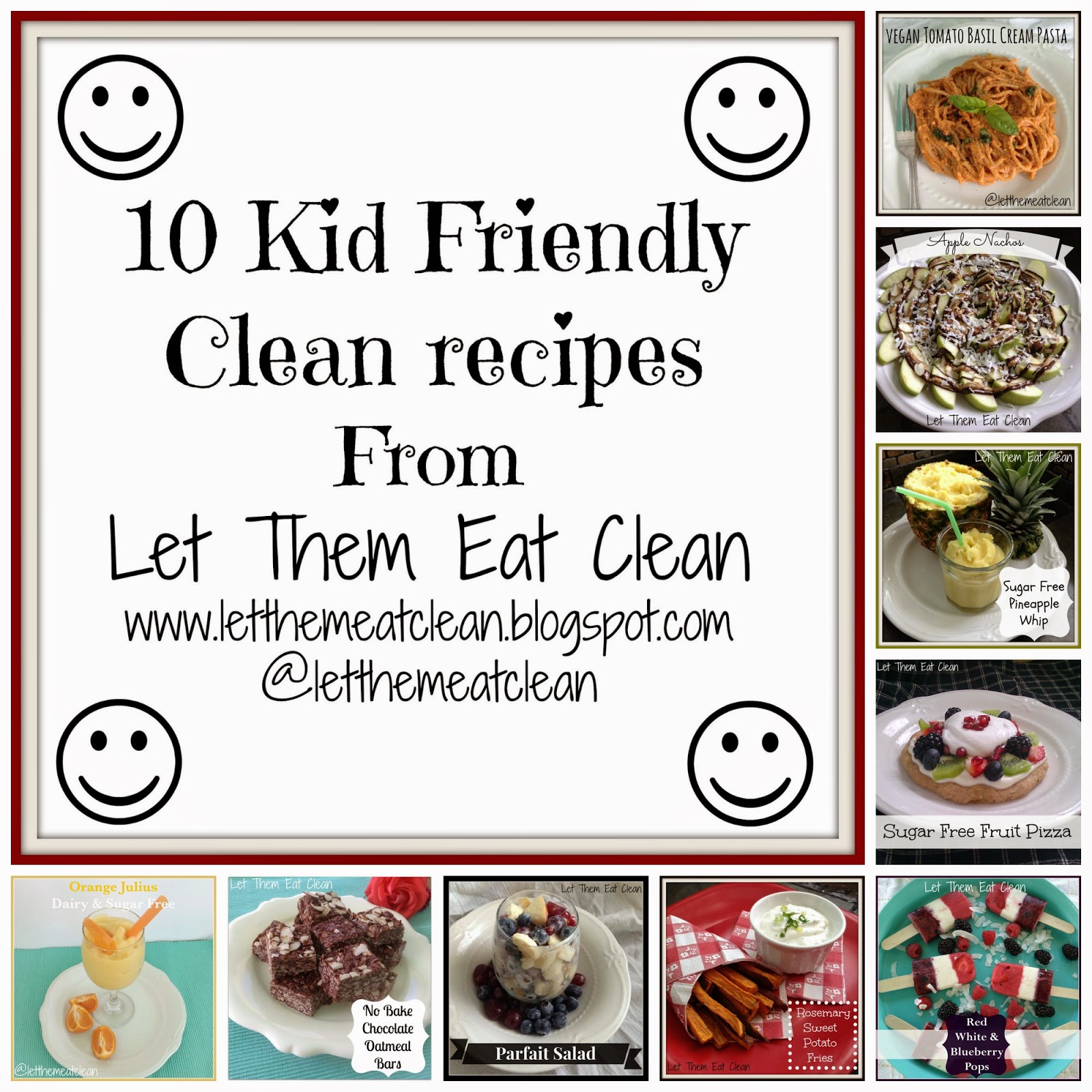Let Them Eat Clean: 10 Kid Friendly Clean Recipes