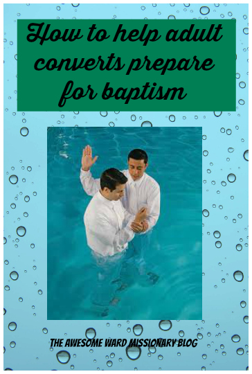 Awesome Ward-Missionary Ideas: Tips for baptism preparation