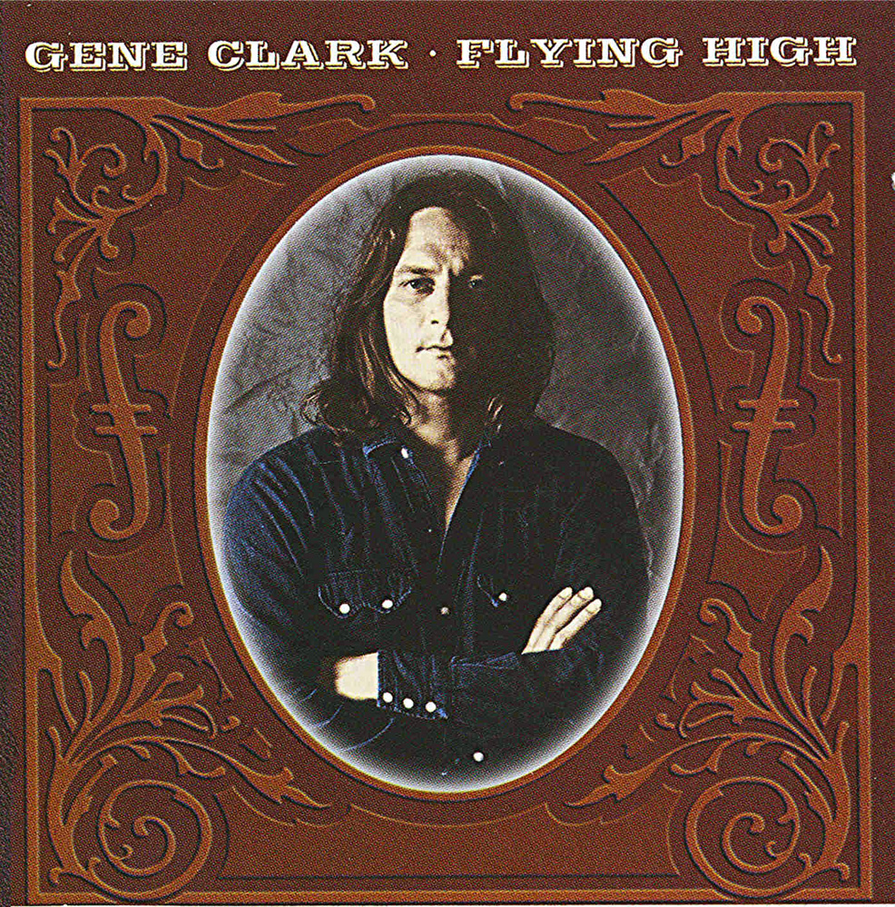 Plain and Fancy: Gene Clark - Flying High (1964-1990 us, amazing ...