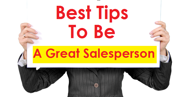 Sales Skills And Techniques Tips To Be A Great Salesperson