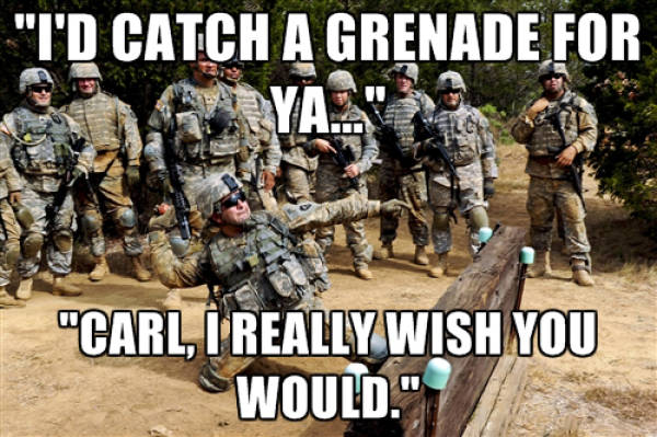 Chuck's Fun Page 2: "Dammit Carl" military meme - with military ...
