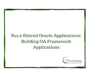 R12.x Extend Oracle Applications: Building OA Framework Applications - Ecorp Trainings