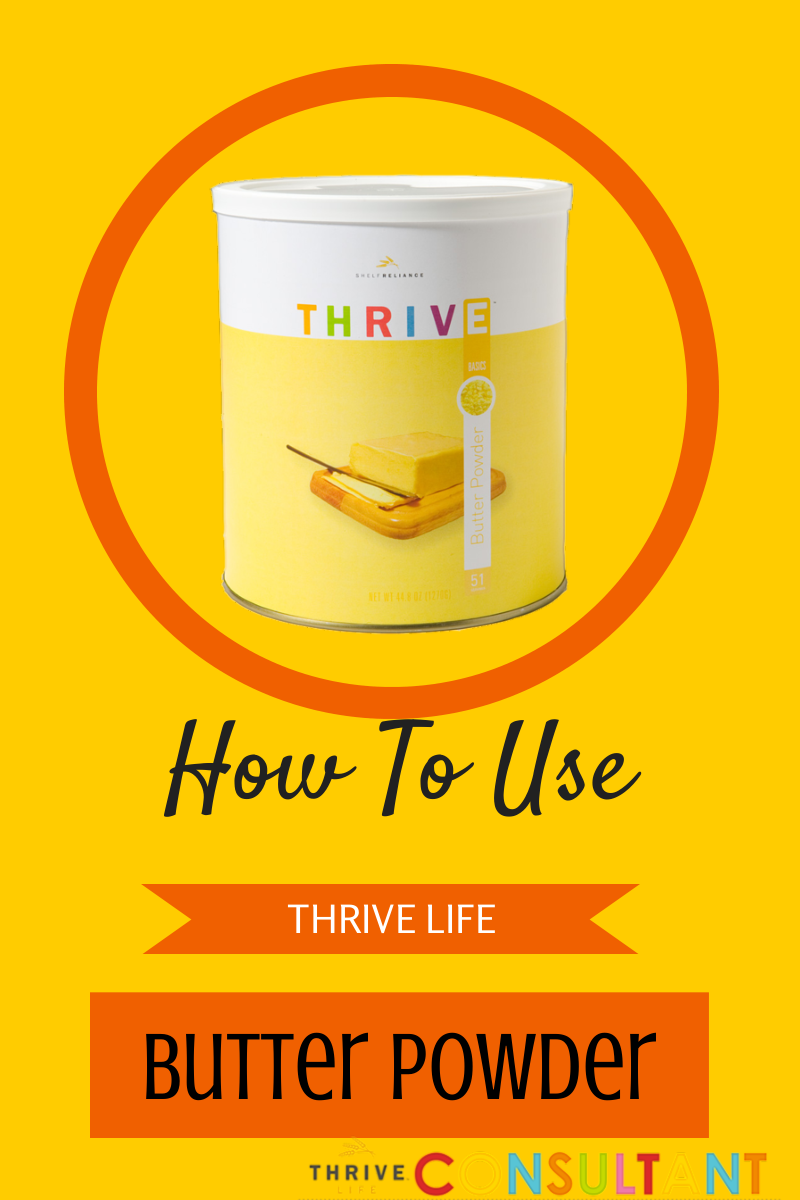 Thrive Life Consultant: How To Use Thrive Life Butter Powder