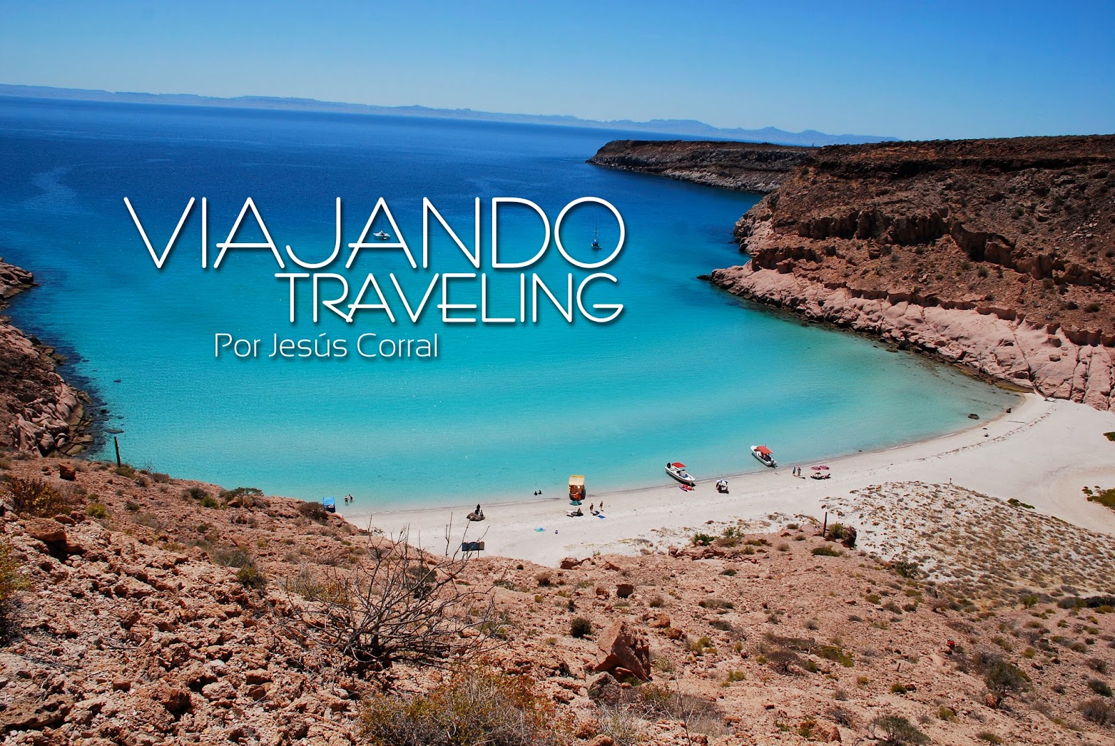 Viajando / Traveling Por Jesús G. Corral ~ Tendencia el Arte de Viajar