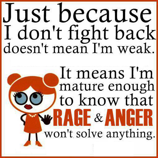 Pics With Words: Not Fighting back is not Weakness!